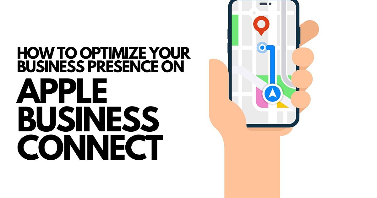 How to Optimize Your Business Presence on Apple Business Connect