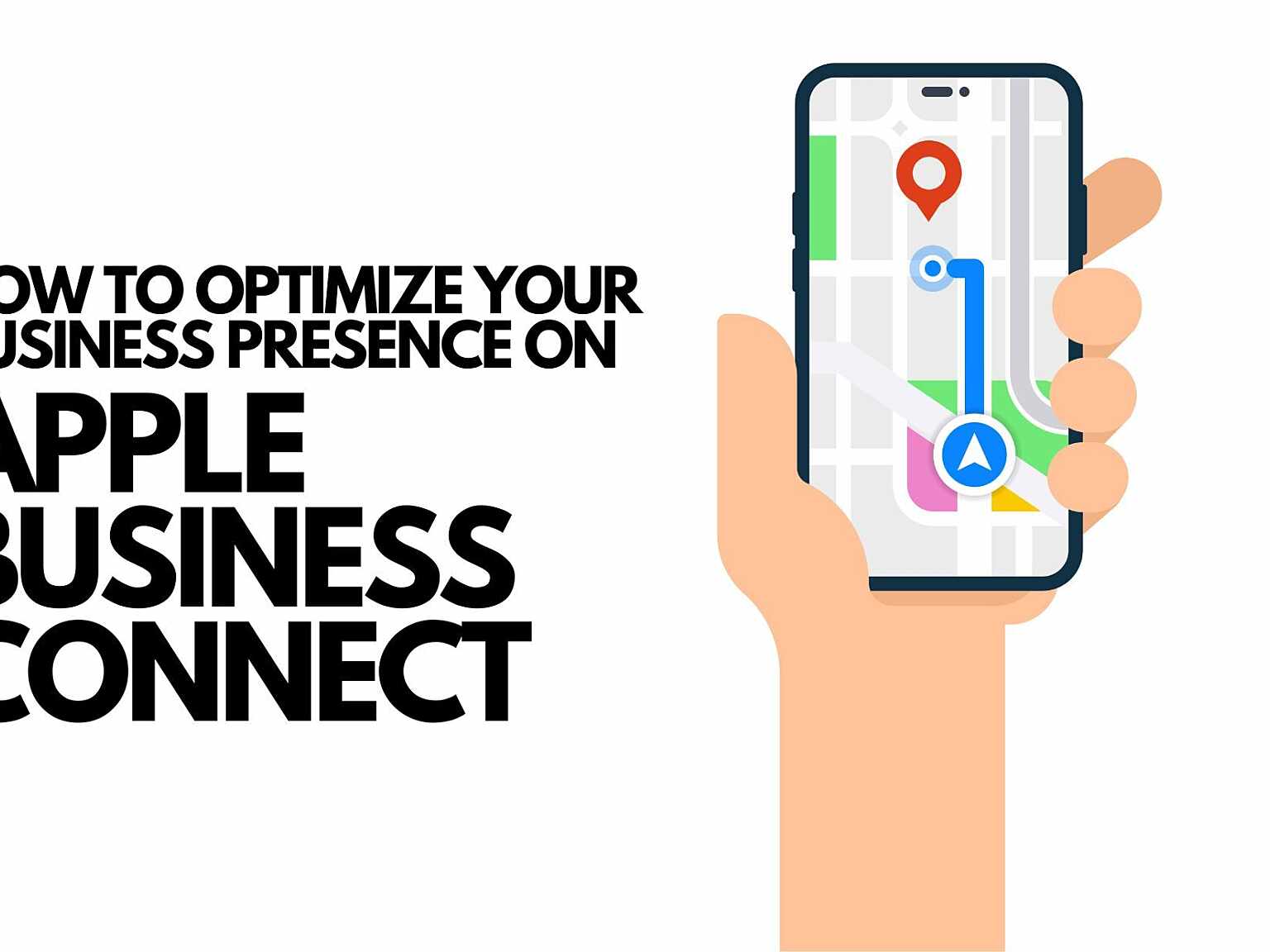 How to Optimize Your Business Presence on Apple Business Connect